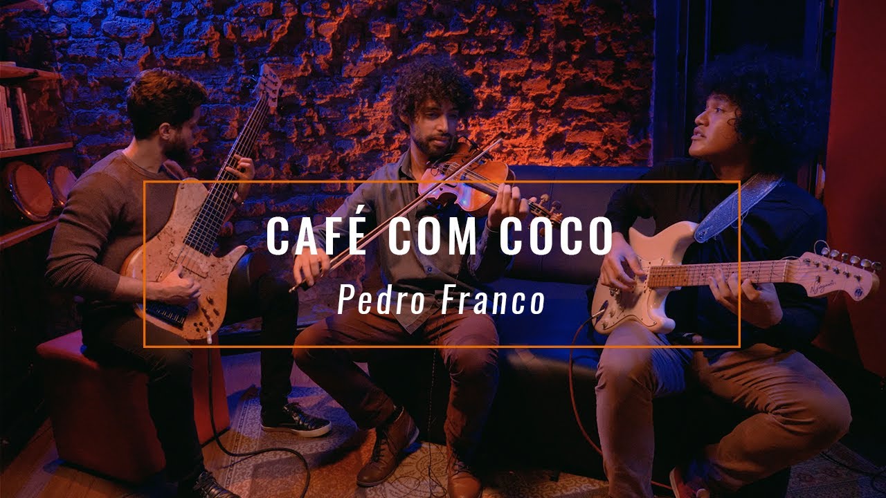 Café com coco - Pedro Franco (música autoral/forró/instrumental ...