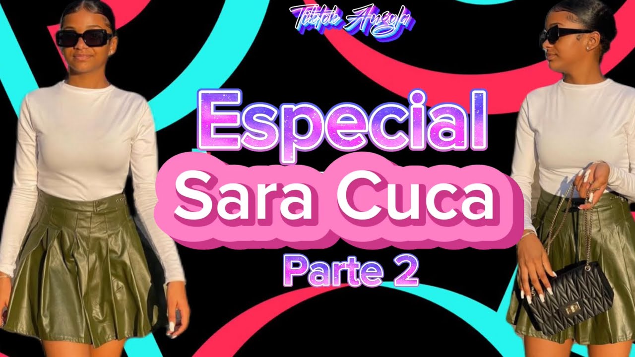 SARA CUCA melhores vídeos parte #2 | TIKTOK ANGOLA 2024 | #saracuca | # ...