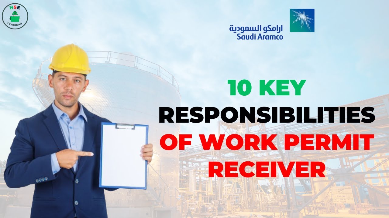 10 Key Responsibilities of Work Permit Receiver || Safety Duties You ...