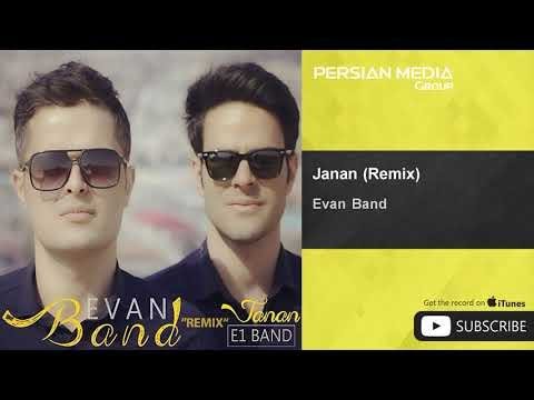 Evan Band - Janan - Remix ( ایوان بند - جانان - ریمیکس )