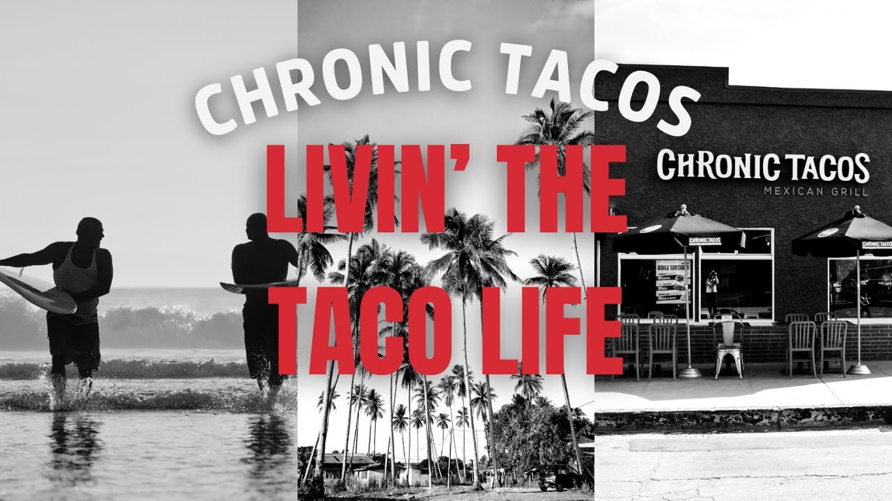 Chronic Tacos - Livin' The Taco Life 2023 - YouTube