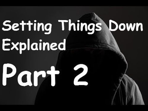 Setting Things Down Explained- {Part 2} - YouTube