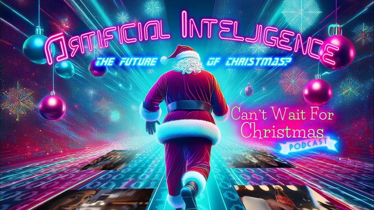 CWFC 137 – Artificial Intelligence…The Future of Christmas? - YouTube Music