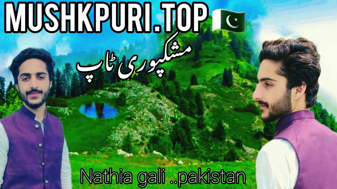 Mashkpuri Top Vlog - Eid day 3-Nathia gali-Dunga gali-KPK-most ...