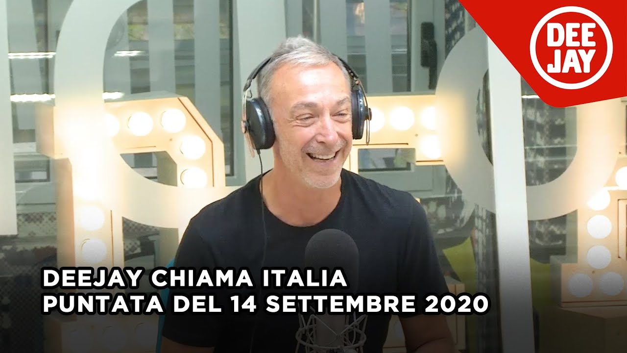 Deejay Chiama Italia - Puntata del 14 settembre 2020 / PARTE 2 - YouTube