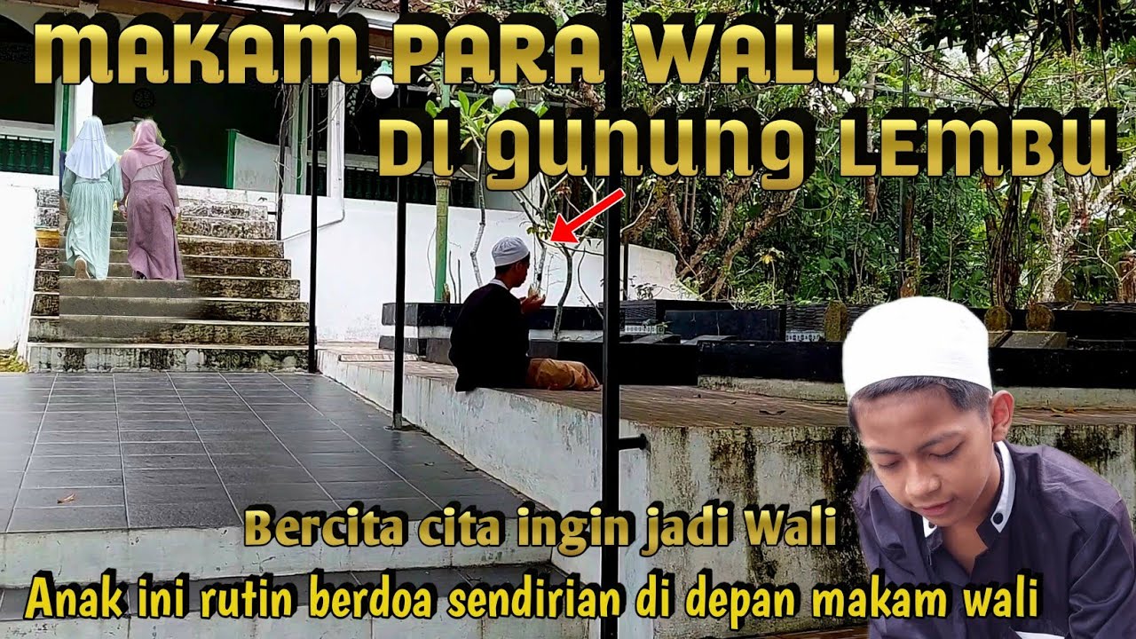 MAKAM PARA WALI DI GUNUNG LEMBU DESA TREMAS PACITAN - YouTube