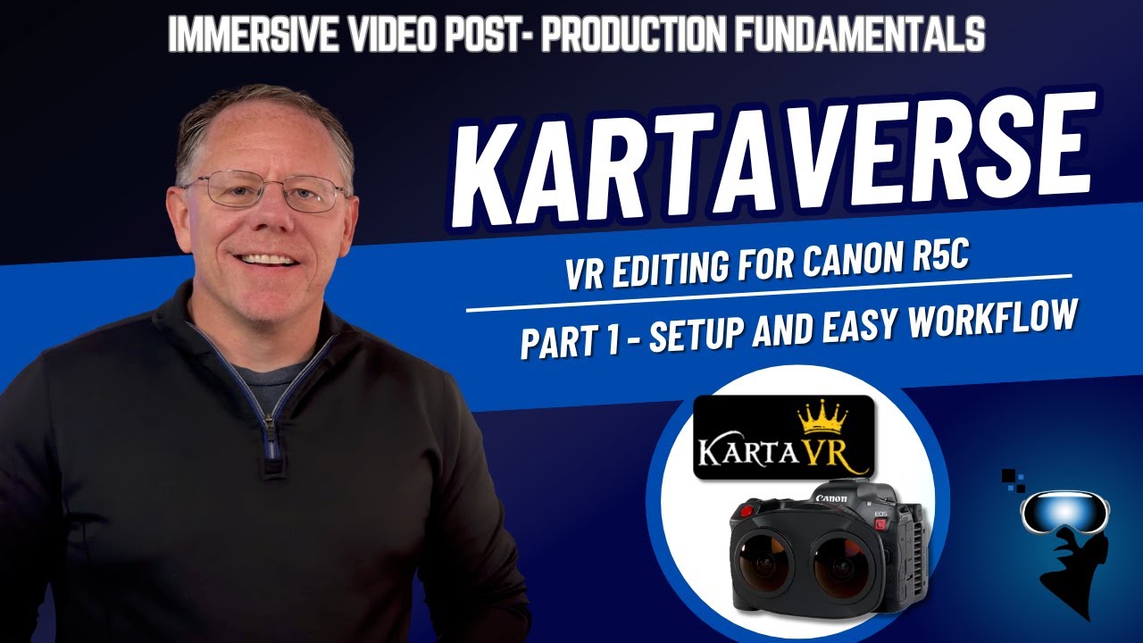 Kartaverse - VR Editing for Canon R5c - Part 1: Set Up and Edit Workflow - YouTube
