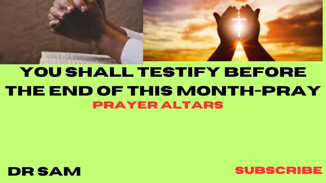 YOU SHALL TESTIFY BEFORE THE END OF THIS MONTH. #jesus #breakthrough # ...