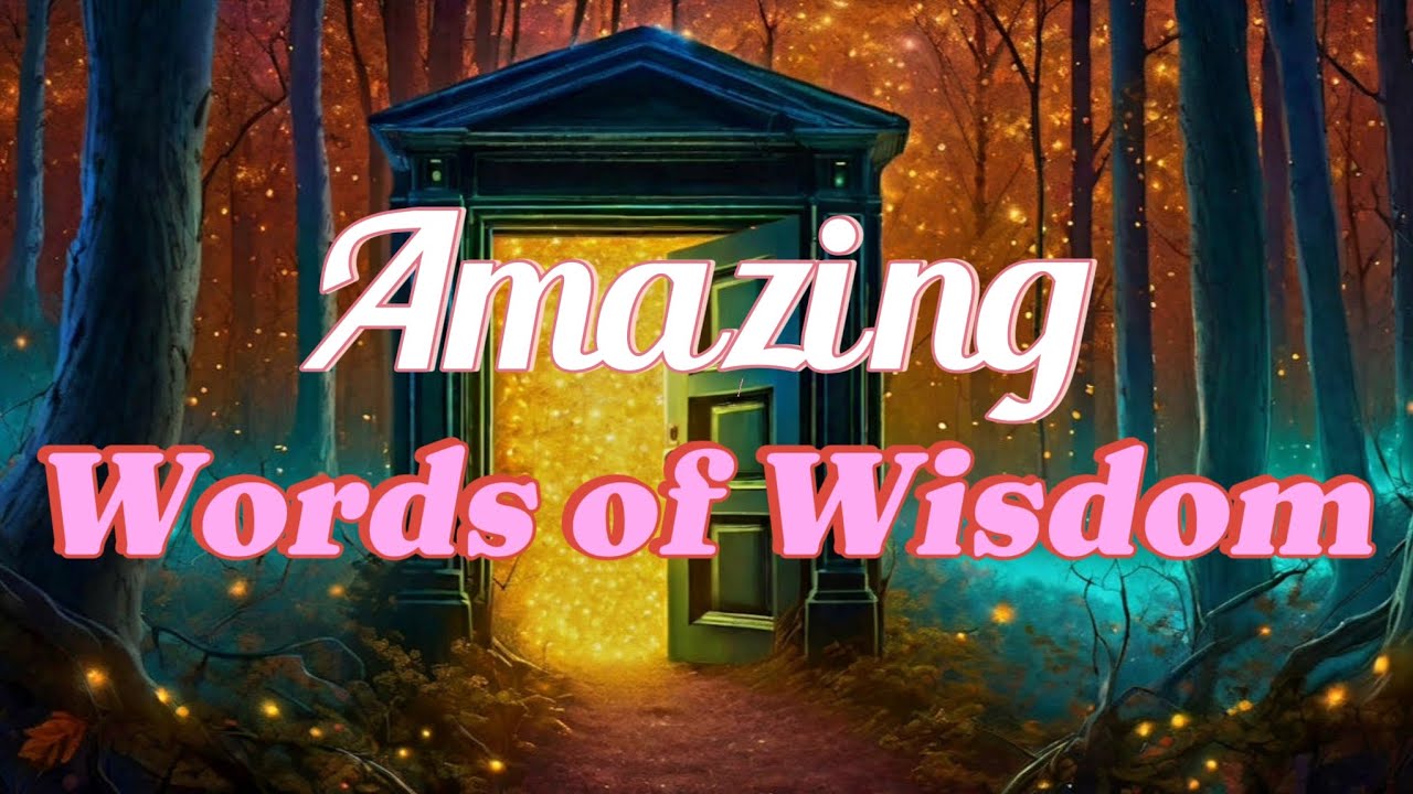 Amazing Words of Wisdom | Inspirational Message | Powerful Message ...