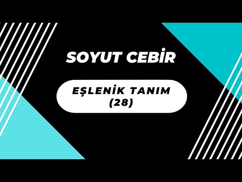 Soyut Cebir: Eşlenik Tanımı (28)