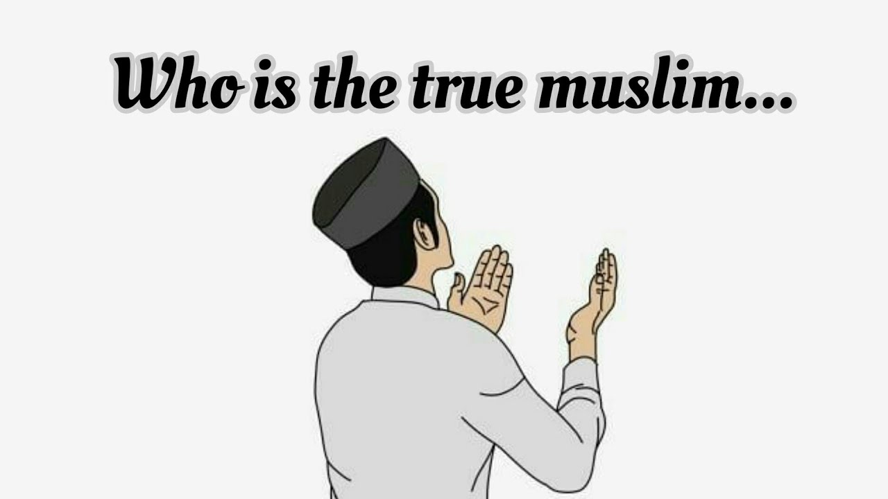 Who is the true muslim? - YouTube