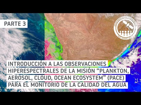 NASA ARSET: Acceso y Visualización de Datos de PACE/OCI Data, Parte 3 ...