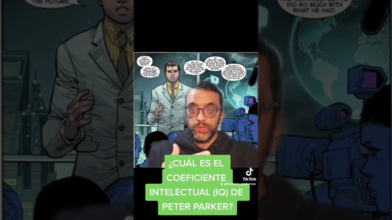 ¿Cuál es el coeficiente intelectual (IQ) de Peter Parker/ Spider-Man ...