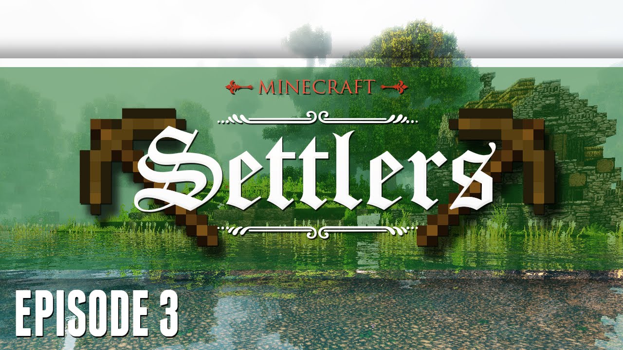 Minecraft Settlers :: Mine and Store House :: Episode 3 (Minecraft ...
