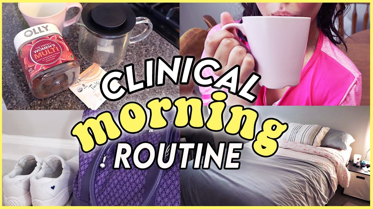 ACCELERATED NURSING STUDENT SELF-CARE CLINICAL MORNING ROUTINE 2020 ☀️ ...
