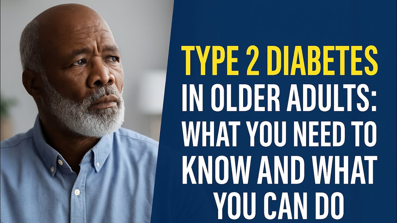 Type 2 Diabetes in Older Adults: What You Need to Know and What You Can ...