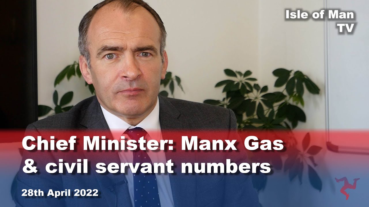 Chief Minister: Manx Gas & civil servant numbers - YouTube