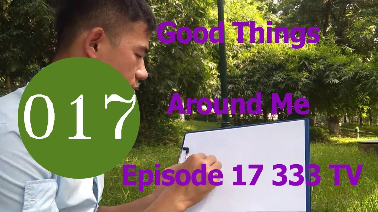 Good Things Around Me Episode 18 333 TV - YouTube