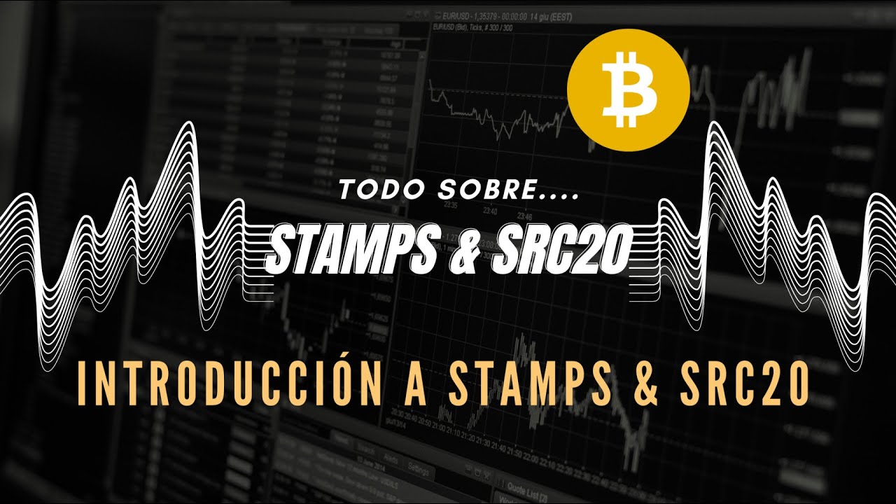 TODO SOBRE BITCOIN STAMPS & Src20. INTRODUCCIÓN COMPLETA. - YouTube