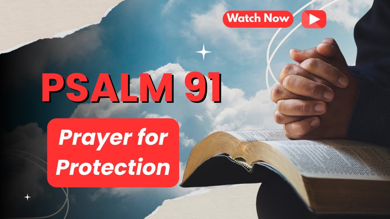 Daily Jesus Prayer-Psalm 91 Protection Over Your Life & Family-Morning ...