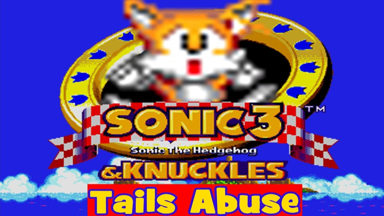 Sonic 3 & Knuckles - Tails Abuse Remake - YouTube