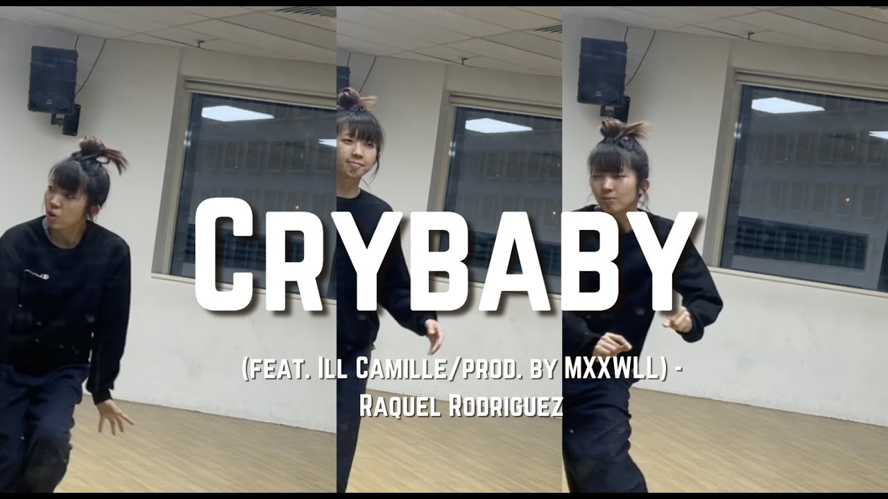 Crybaby (feat. Ill Camille/prod. by MXXWLL) - Raquel Rodriguez ...