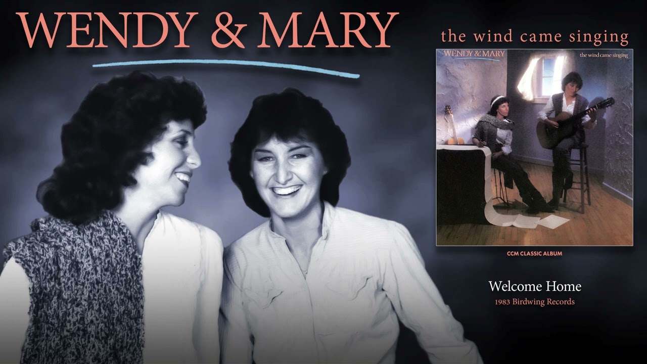 Wendy & Mary - Welcome Home - YouTube