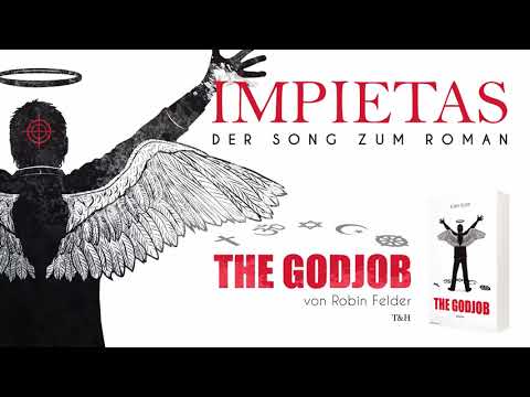 Impietas - Der Song zum Roman 'The Godjob' von Robin Felder