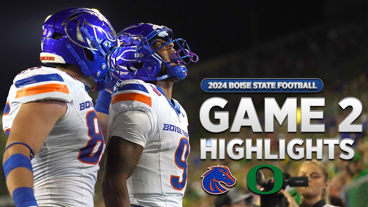Boise State vs. #7 Oregon | 2024 Game 2 Highlights - YouTube