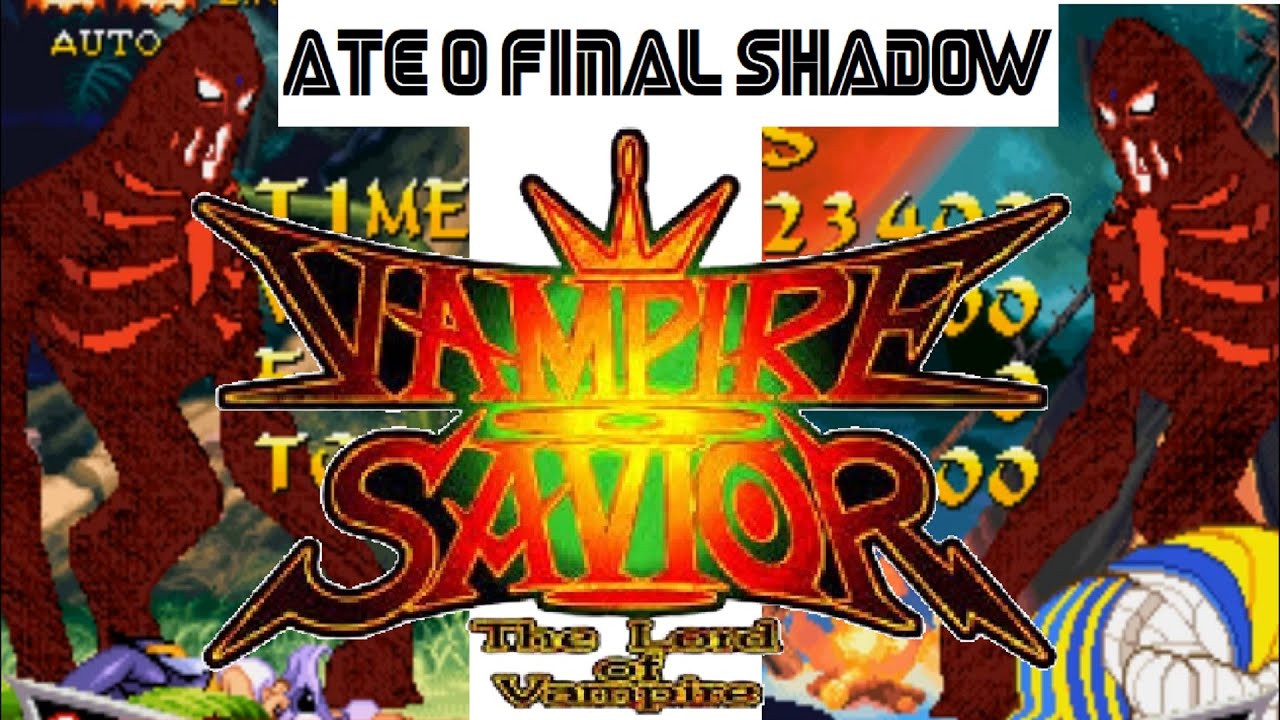Vampire Savior O Senhor dos Vampiros ate o final com Sombra Male Shadow ...