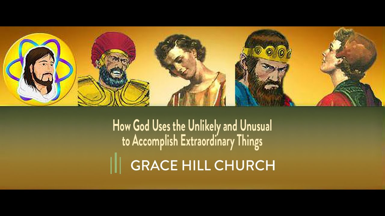 How God uses the Unlikely and Unusual - YouTube