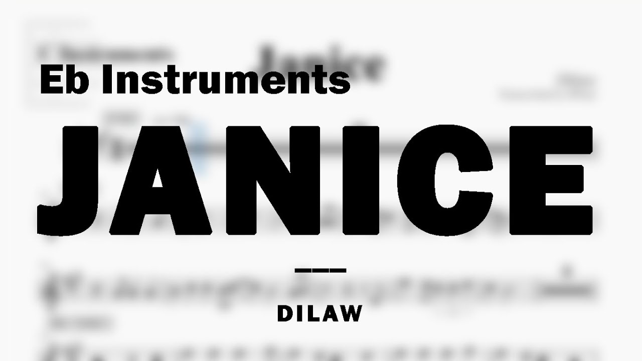 Janice by Dilaw | Music Sheet for Eb Instruments - YouTube