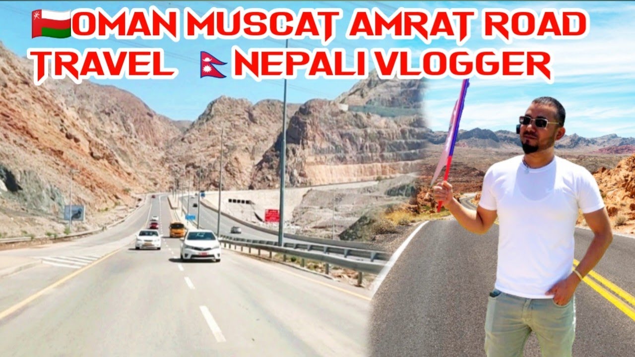 OMAN MUSCAT AMRAT ROAD TRAVAIL VLOG - YouTube