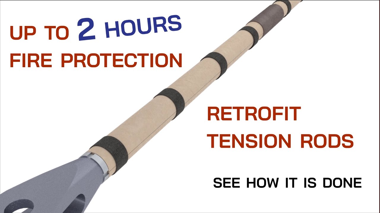 Up to 2 hours fire protection to Tension Rods - YouTube