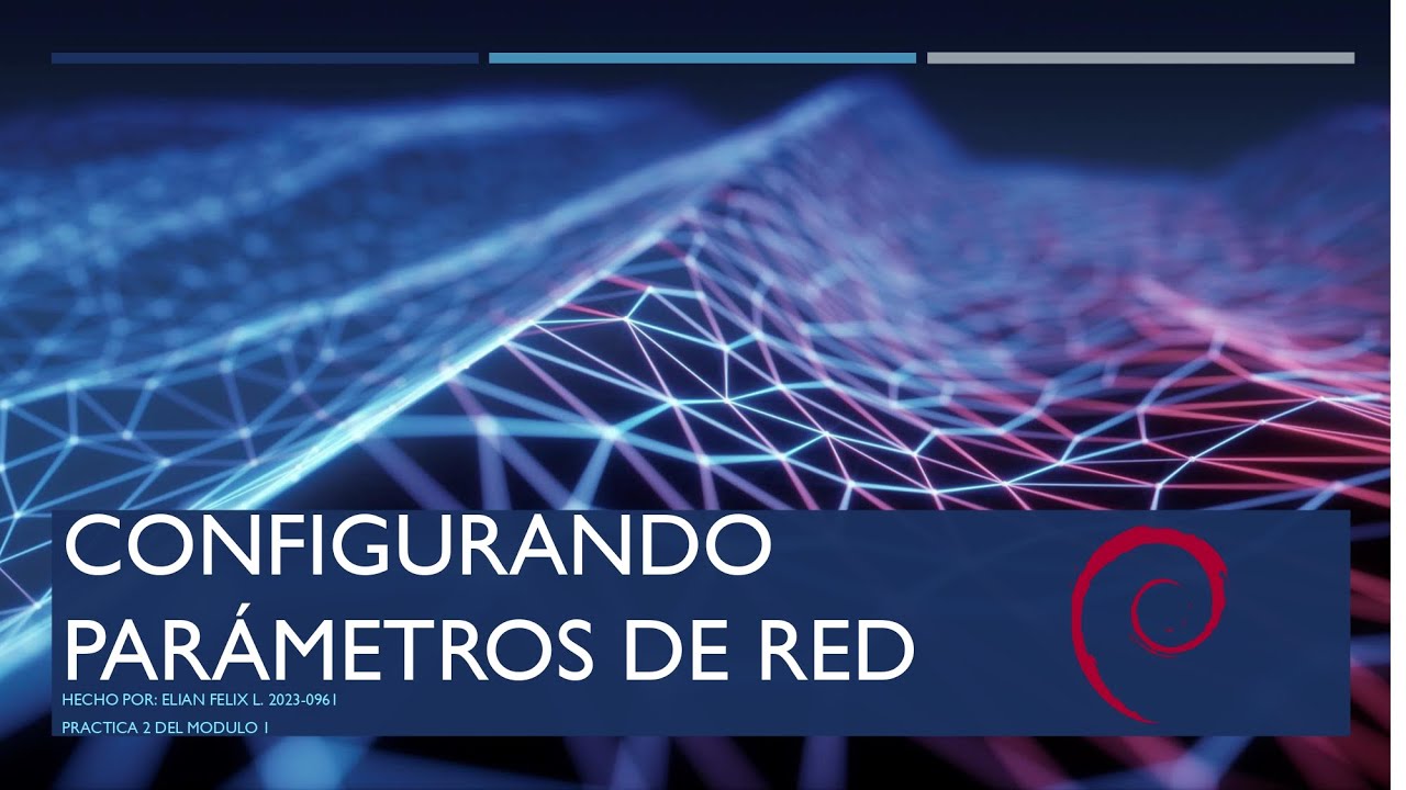 Configurando Los Parámetros De Red P2 M1 - YouTube
