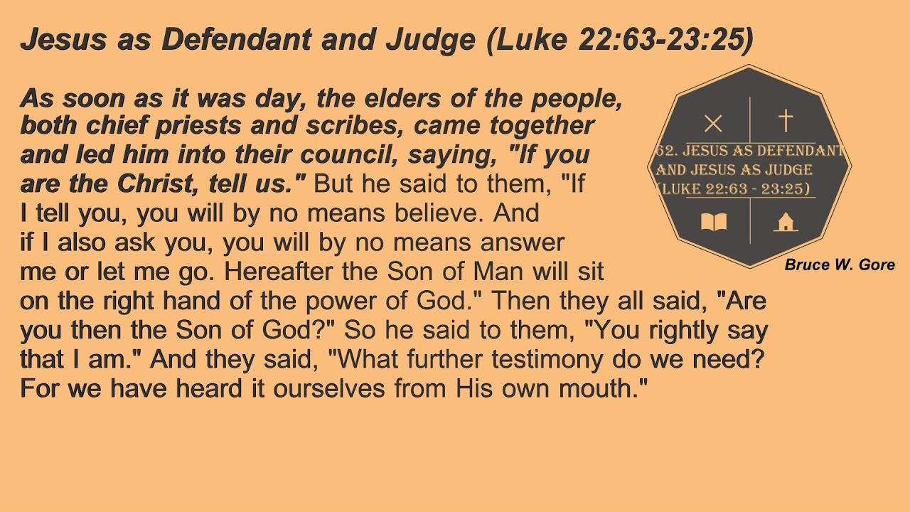 62. Jesus as Defendant and Judge (Luke 22:63-23:25) - YouTube