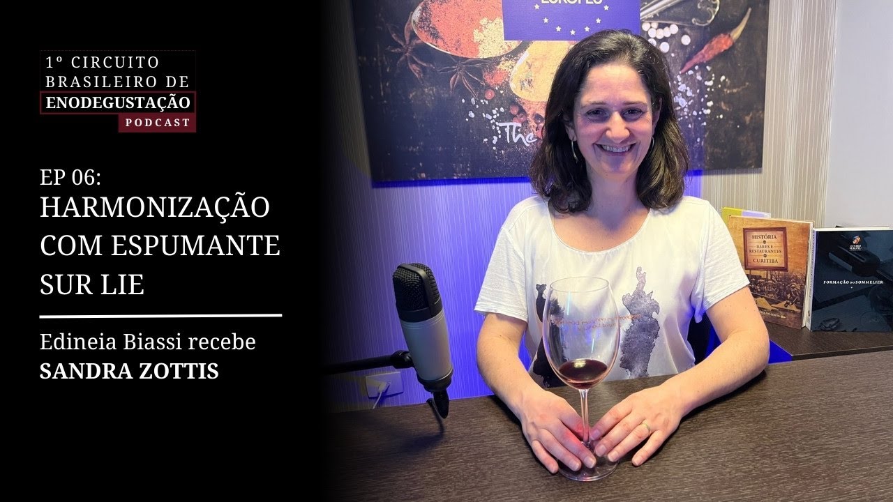 Harmonização de espumante SUR LIE | com Sandra Zottis | CBE Podcast #06 ...