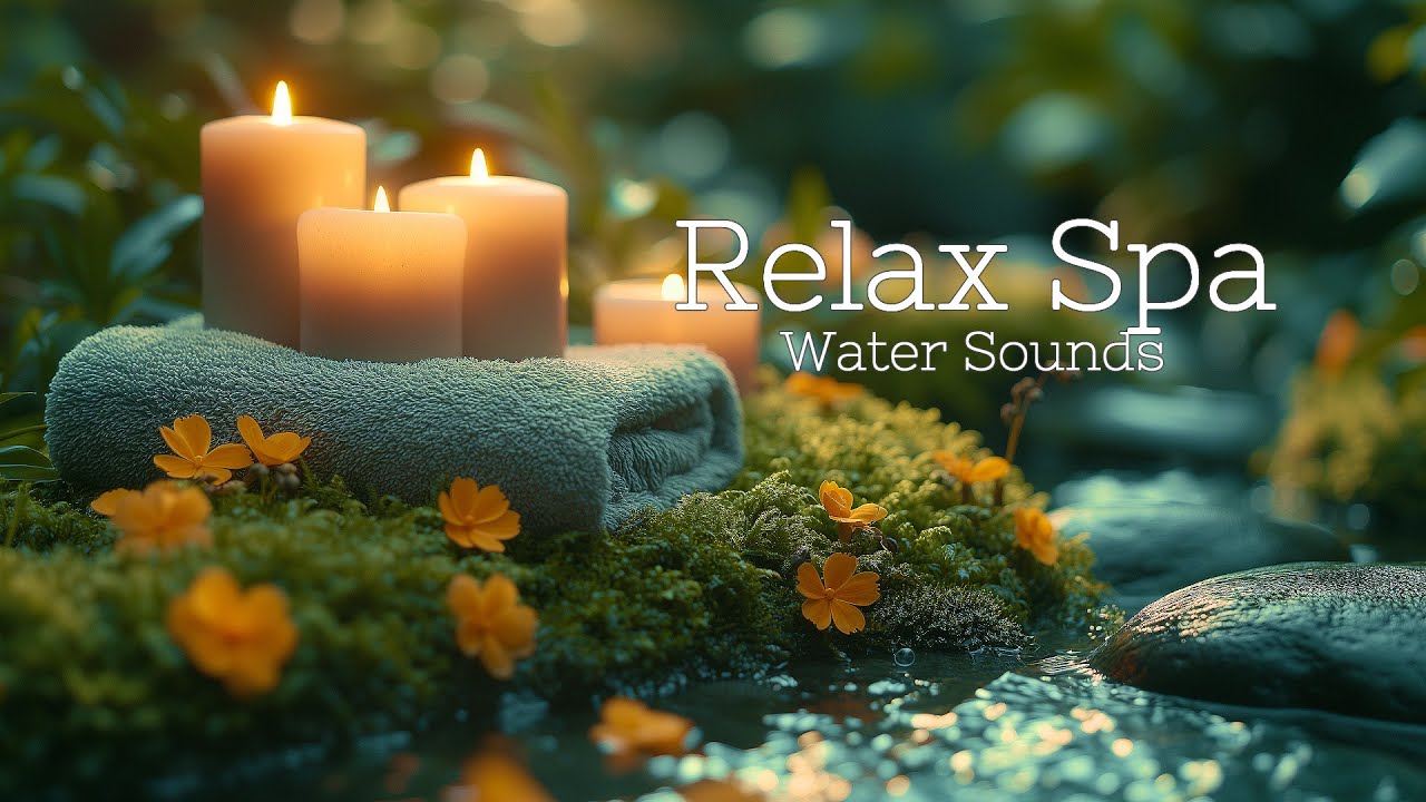 Spa Music With Soft Sound Of Water Relaxing Music Healing Music Sleep Music Youtube Music