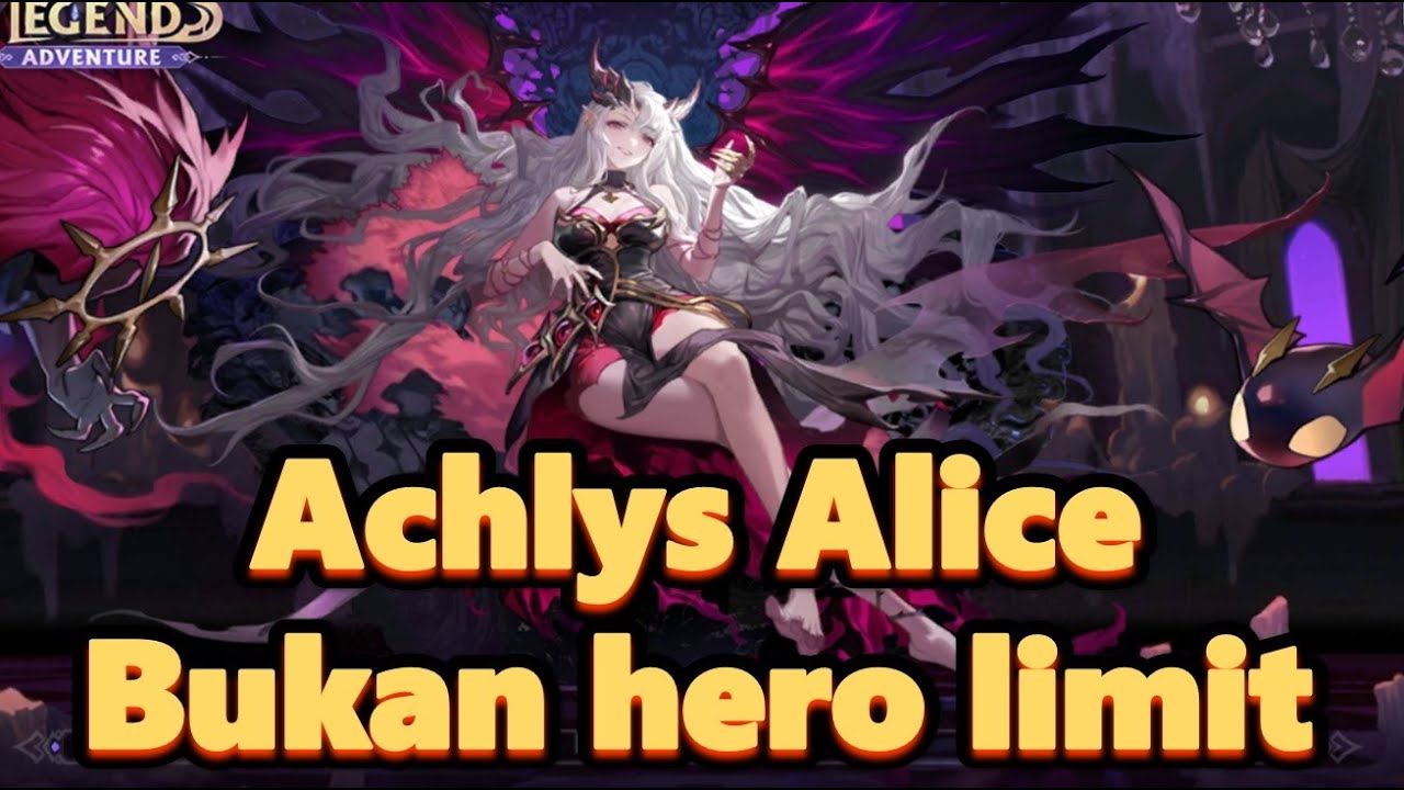 Achlys Alice bukan hero limit, nanti bisa di gacha pake sacred oath - Mobile legends adventure ...