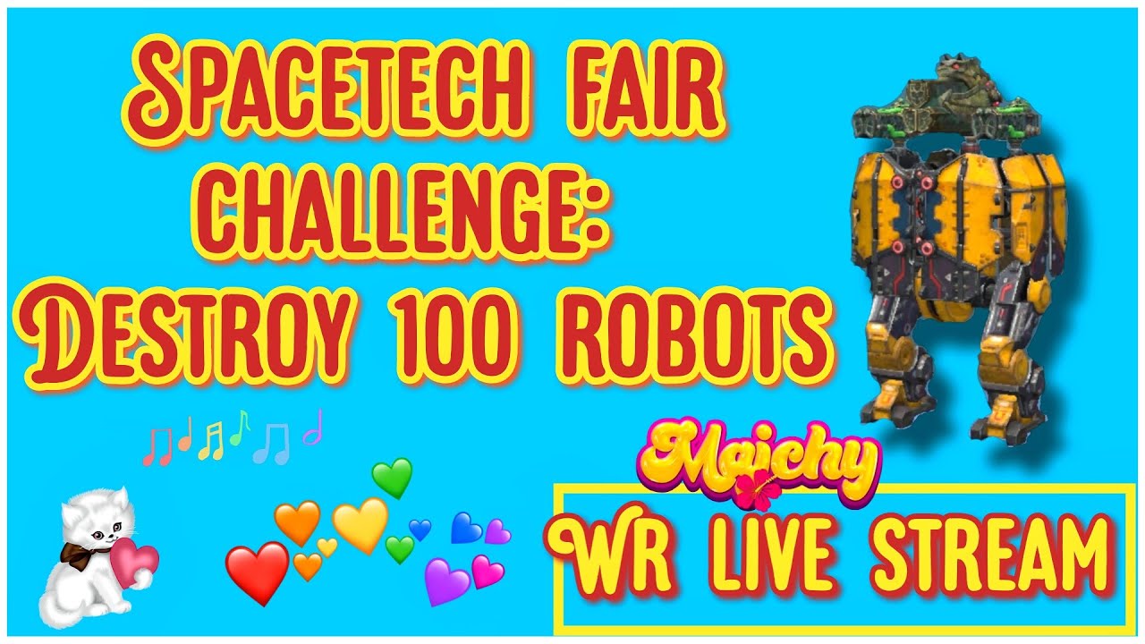 War robots live stream Gameplay - SpaceTech fair challenge: Destroy 100 ...