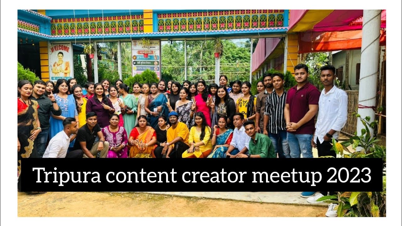 Tripura New Content creator meetup 2023 💖💖💖 - YouTube