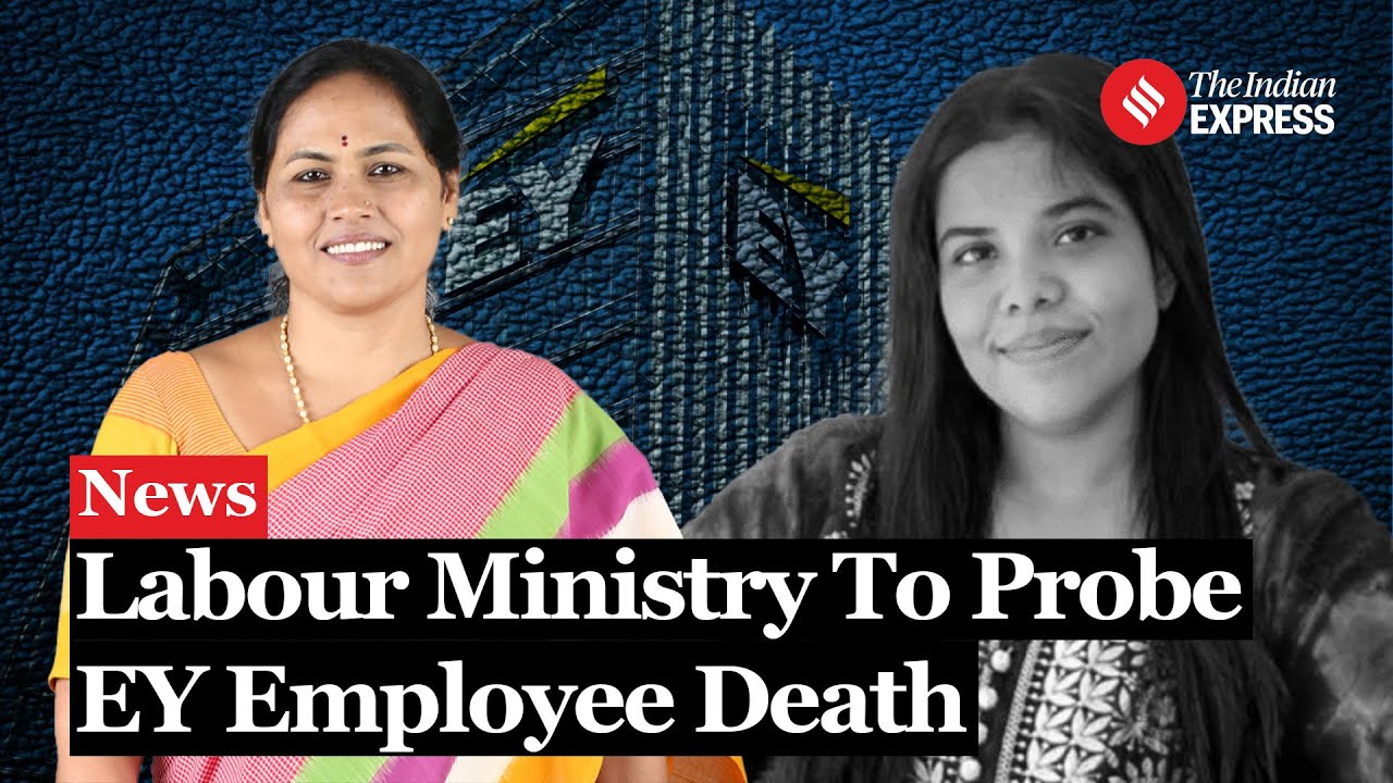 EY Employee Death: Labour Ministry Launches Investigation Into Work ...
