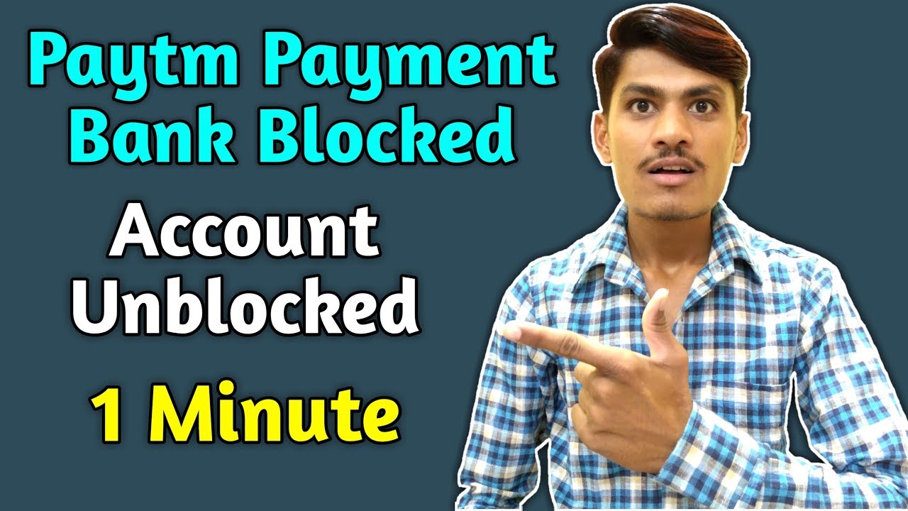 How To Unblock Paytm Payment Bank Blocked Account Under Debit Freeze ...