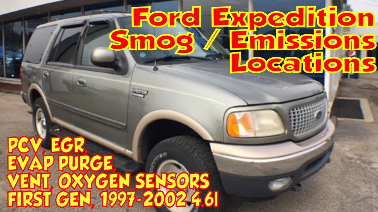 Ford Expedition Emissions / Smog Locations: PCV, EGR, DPFE, EVAP, Purge ...