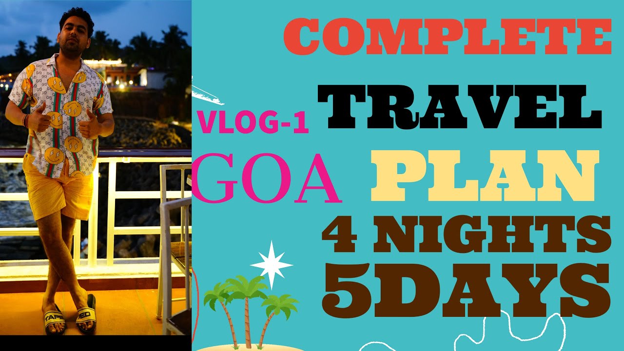 Goa plan … complete travel 4 nights 5 days + budget trip , amazing view ...