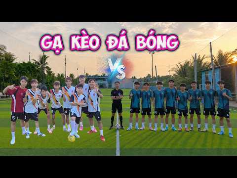 Gạ Kèo Đá Bóng Vs Bạn Của Tài #trangandvinh