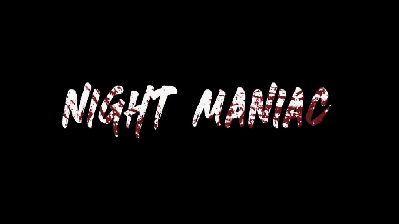 Night Maniac | Scary Game | John Bradshaw - YouTube