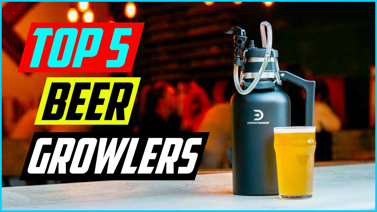 Top 5 Best Beer Growlers in 2022 Reviews Buyer’s Guide - YouTube