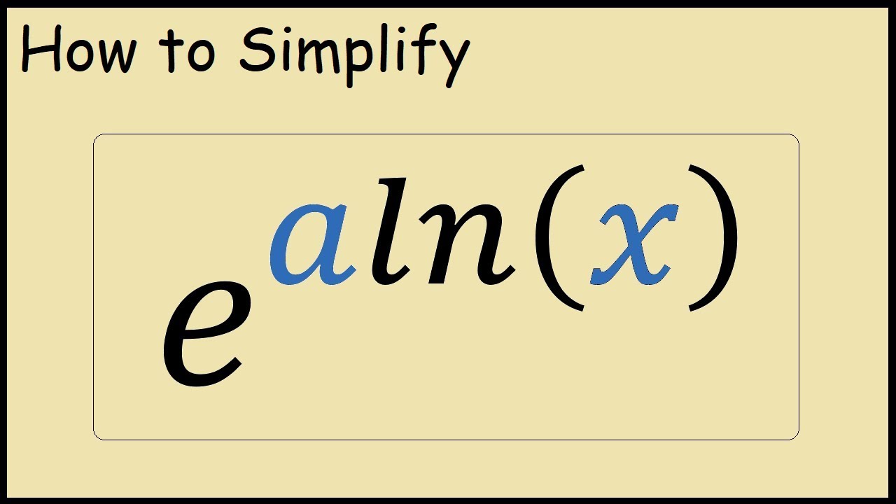 How To Simplify E aln x YouTube