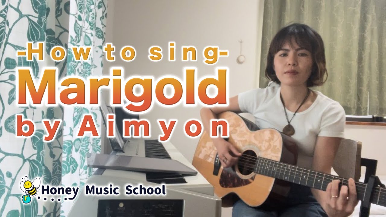 How to sing Marigold by Aimyon 🍯Honey Music School🍯 - YouTube